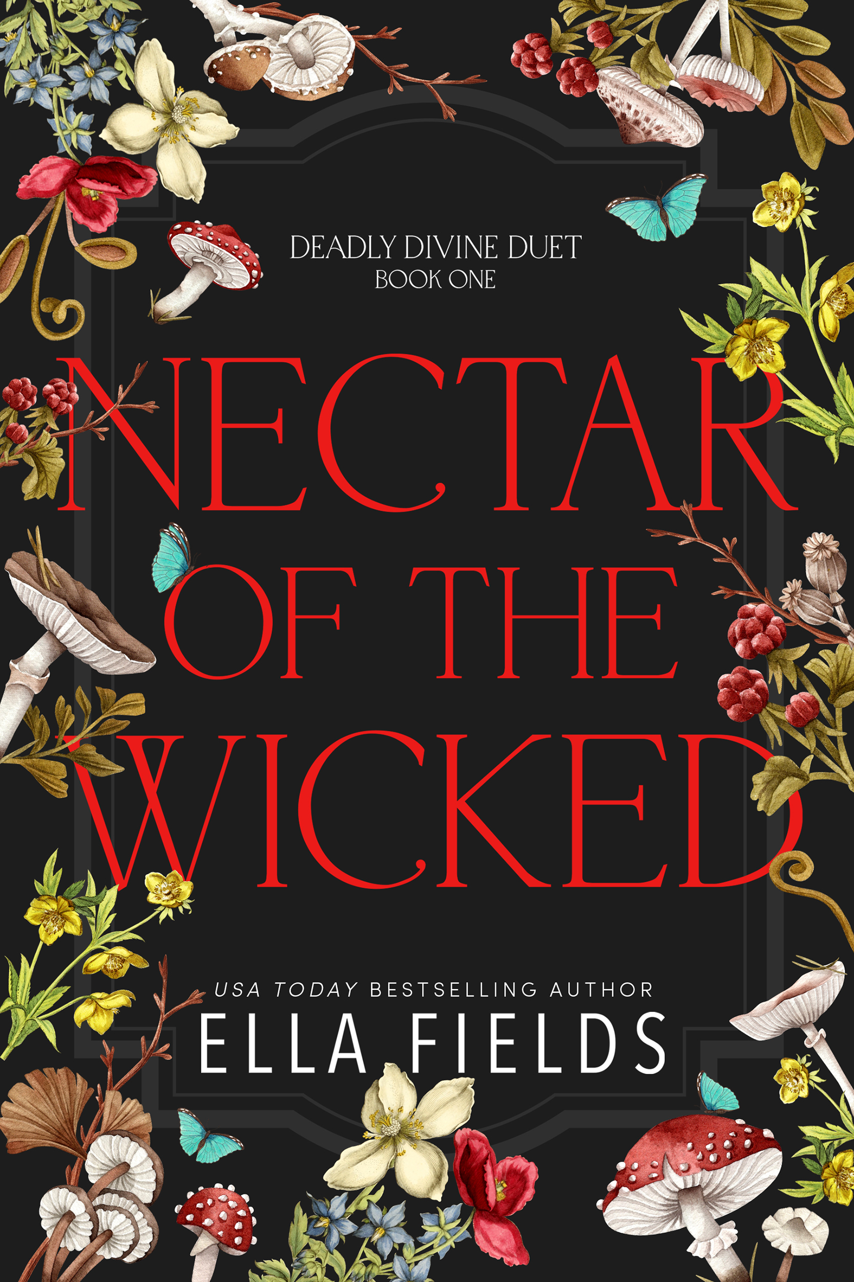 Nectar of the wicked is here! – ELLA FIELDS